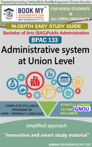 IGNOU BPAC 133 Administrative system at Union Level Study Material (In Depth Guide) For Ignou ...