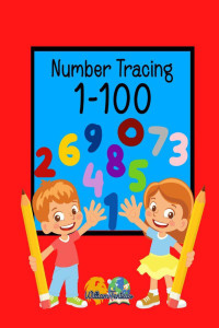 Number Tracing 1-100 - Let's learn to write numbers. For kids age 3-6 ...