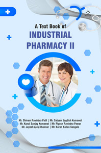 Industrial Pharmacy - II: Buy Industrial Pharmacy - II by Mr. Shivam Ravindra, Mr. Satyam ...
