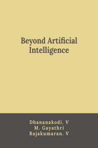 Beyond Artificial Intelligence: Buy Beyond Artificial Intelligence by Dhananakodi. V at Low ...