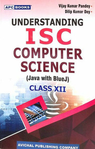Apc Understanding Isc Computer Science Class 12 Java With Bluej Buy