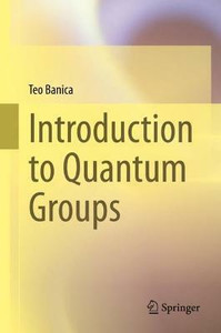 Introduction to Quantum Groups: Buy Introduction to Quantum Groups by Banica Teo at Low Price in ...
