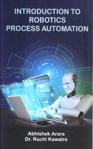 Introduction To Robotics Process Automation: Buy Introduction To Robotics Process Automation by ...