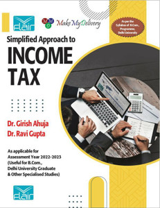 Flair Simplified Approach To Income Tax For B.Com (PASS) By Dr. Girish Ahuja And Dr. Ravi Gupta ...