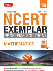 MTG NCERT Exemplar Problem Solutions Mathematics Class 12 - Complete Solution to all Objective ...