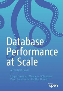 Database Performance at Scale: Buy Database Performance at Scale by Mendes Felipe Cardeneti at ...