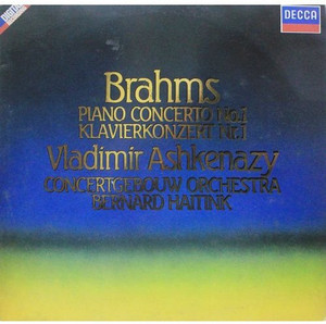 Brahms - Vladimir Ashkenazy • Concertgebouw Orchestra • Bernard Haitink ‎– Piano Concerto No. 1 ...