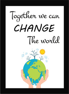 Together We Can Change The World - Motivational Quote Framed Wall ...