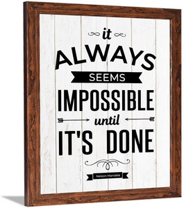 Chaka Chaundh - it always seems impossible until its done Wall Poster ...