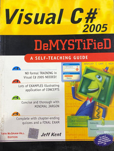 Visual C# 2005 Demystified: Buy Visual C# 2005 Demystified by Jeff Kent at Low Price in India ...