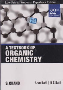 A Textbook Of Organic Chemistry (22nd Edition) By Arun Bahl & B. S. Bahl: Buy A Textbook Of ...