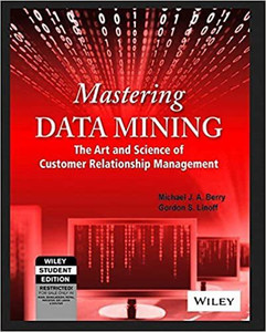Mastering Data Mining: The Art And Science Of Customer Relationship Management: Buy Mastering ...
