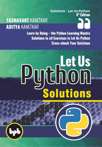 Let Us Python Solutions - 4th Edition - 2022: Buy Let Us Python Solutions - 4th Edition - 2022 ...