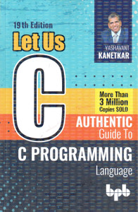 Let Us C Authentic Guide To C Programming Language 19th Edition