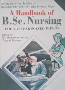 A Handbook Of B.Sc Nursing 4th Year Solved Paper (Paperback, Dr. Hemender Yadav, Anand Sharma ...