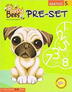 Busy Bees Pre Set Maths -5: Buy Busy Bees Pre Set Maths -5 by PANAL OF ...