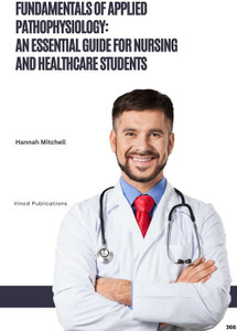 FUNDAMENTALS OF APPLIED PATHOPHYSIOLOGY: AN ESSENTIAL GUIDE FOR NURSING AND HEALTHCARE STUDENTS ...