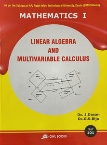 LINEAR ALGEBRA AND MULTIVARIABLE CALCULUS| MATHEMATICS 1 | Dr.J DASAN & Dr.GS BIJU | AS PER KTU ...