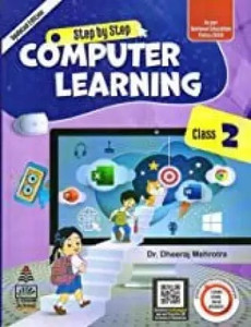 Step By Step Computer Learning Class 2: Buy Step By Step Computer Learning Class 2 by Dheeraj ...
