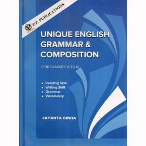 Unique English Grammar And Composition For Classes 6 [VI] To 10 [X] Written By Jayanta Sinha ...