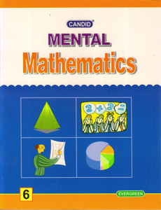 Candid Mental Mathematics Class - 6: Buy Candid Mental Mathematics Class - 6 by Vikas Sehgal at ...