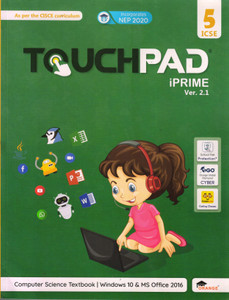 Touchpad IPRIME Ver. 2.1 For ICSE Class - 5 (Computer Science Textbook | Windows 10 And Ms ...