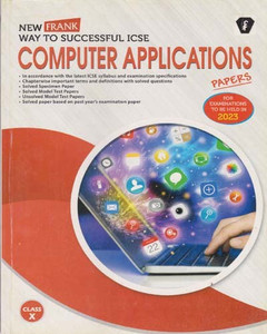 New Frank Way To Successful Icse Computer Applications Papers For Class - 10, (Examinations 2023 ...