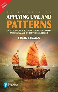 APPLYING UML AND PATTERNS (An Introduction To Object Oriented Analysis And Design And Intractive ...