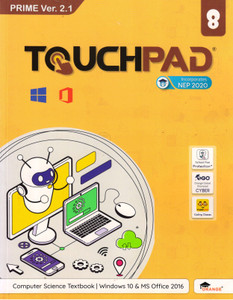 TOUCHPAD PRIME Ver. 2.1 For Class - 8 (Computer Science Textbook Windows 10 & MS Office 2016 ...