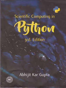 Scientific Computing In Python (3rd Edition) By Abhijit Kar Gupta: Buy Scientific Computing In ...