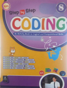 Steps By Steps Coding Class 8 An Activity Book On Logical And Computational Skills: Buy Steps By ...