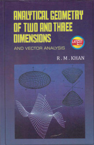 Analytical Geometay Of Two And Three Dimensions And Vector Analysis By R. M. Khan: Buy ...