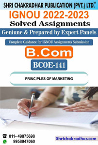 IGNOU BCOE 141 Solved Assignment 2022-23 Principles Of Marketing IGNOU Solved Assignment BCOMG ...