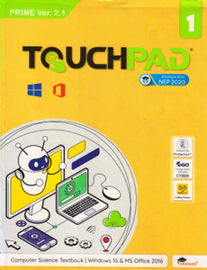 TOUCHPAD PRIME Ver. 2.1 For Class - 1 (Computer Science Textbook Windows 10 & MS Office 2016 ...