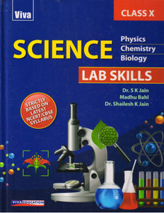 Viva SCIENCE LAB SKILLS CLASS - 10 (Physics Chemistry Biology): Buy ...