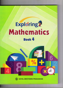 Exploring Mathematics Book 4: Buy Exploring Mathematics Book 4 by GOYAL ...