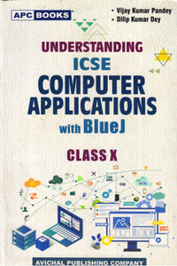 Apc UNDERSTANDING ICSE COMPUTER APPLICATIONS With BlueJ Class - 10 (Windows 10 With MS-Office ...