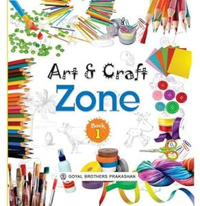 Art And Craft Zone Book 1 2025 Edition: Buy Art And Craft Zone Book 1 2025 Edition by A Panel of ...