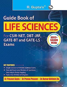 Guide Book Of LIFE SCIENCES (For CSIR-NET, DBT-JRF, GATE-BT & GATE-LS Exams) (3300+ Solved MCQs ...