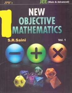 JPH New Objective Mathematics Volume 1st By S.R Saini For JEE Main And Advanced 2017, June 19th ...
