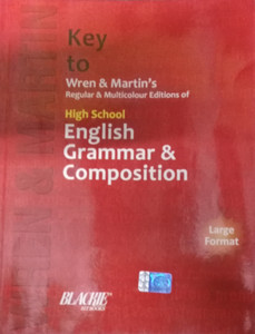 Key To Wren & Martin's Regular & Multicolour Editions Of High School English Grammar ...