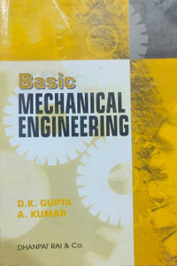 Basic Mechanical Engineering: Buy Basic Mechanical Engineering by D K Gupta at Low Price in ...