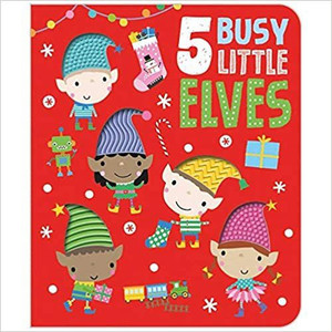 Five Busy Little Elves: Buy Five Busy Little Elves by Rosie Greening at ...