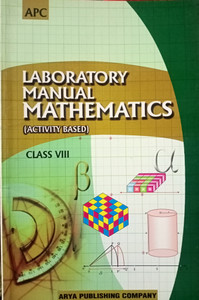 APC LABORATORY MANUAL MATHEMATICS Class 8 (ACTIVITY BASED): Buy APC LABORATORY MANUAL ...