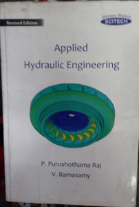 Applied Hydraulic Engineering: Buy Applied Hydraulic Engineering by P.PURUSHOTHAMA RAJ, V ...