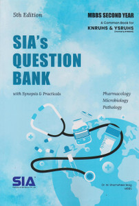 SIA MBBS Second Year Question Bank With Synopsis & Practicals 5th Edition 2023: Buy SIA MBBS ...