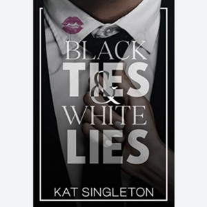 Black Ties And White Lies: Buy Black Ties And White Lies by Kat Singleton at Low Price in India ...