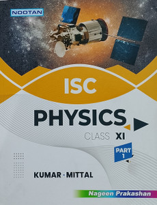 ISC PHYSICS Class-XI Part - (1 & 2): Buy ISC PHYSICS Class-XI Part - (1 & 2) by Raj Kumar, G. L ...