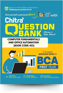 Computer Fundamentals And Office Automation (Book Code–103) BCA Semester 1 Chitra Question Bank ...