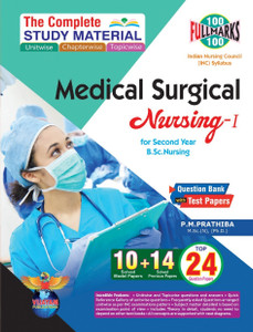 The Complete Study Material Of Medical Surgical Nursing - I For Second Year B.Sc Nursing - I ...